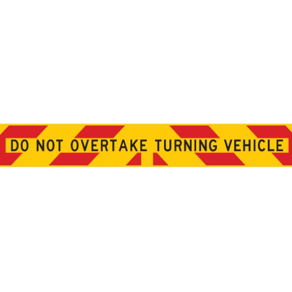 ZEBRA / DO NOT OVERTAKE TURNING VEHICLE 2140 x 150mm Class 1 Reflective ...